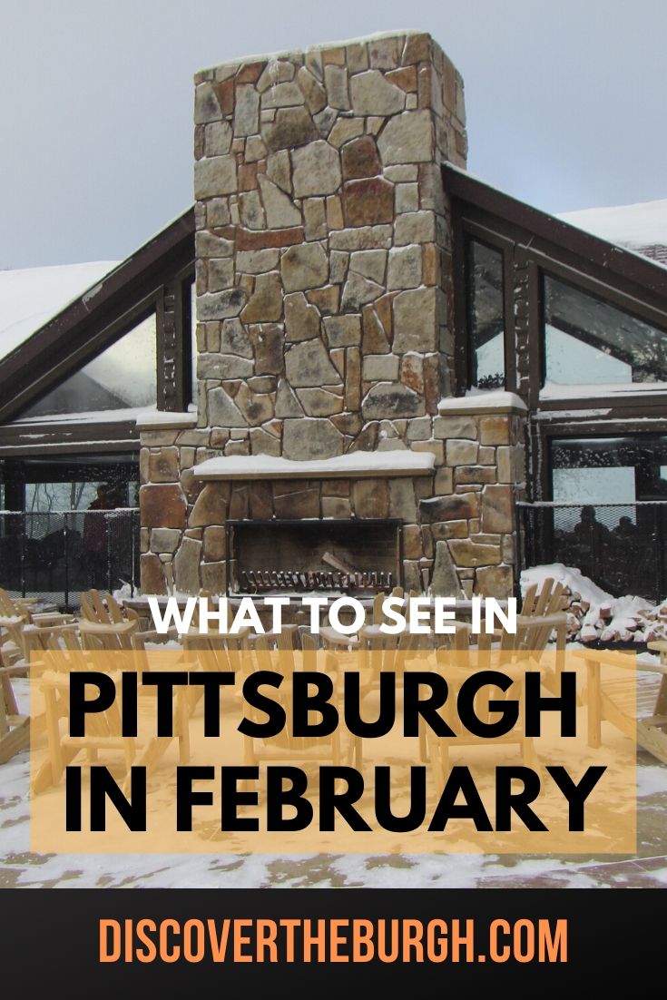 10 Reasons to Visit Pittsburgh in February - Outdoor/Indoors